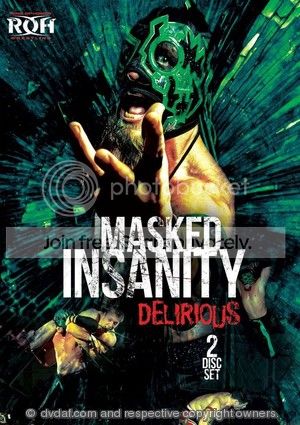 100 Percent Fordified: Ring of Honor Delirious - Masked Insanity ...
